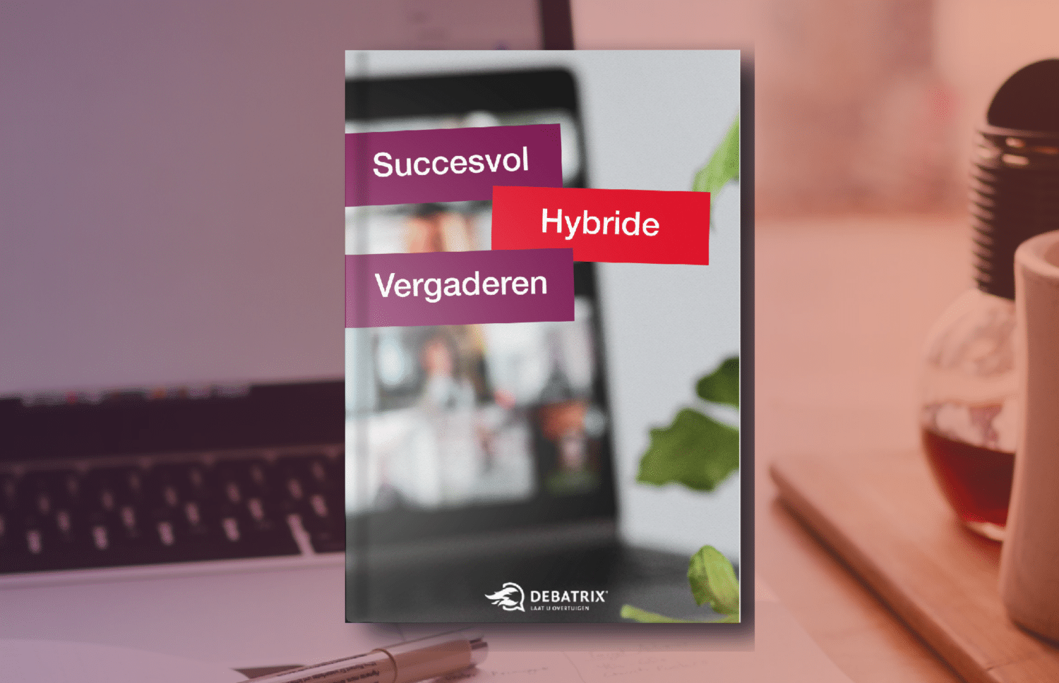 Alles over hybride communicatie | Debatrix tips